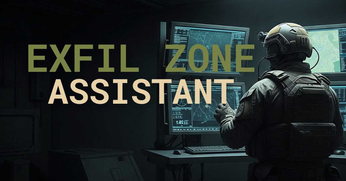 ExfilZone Assistant